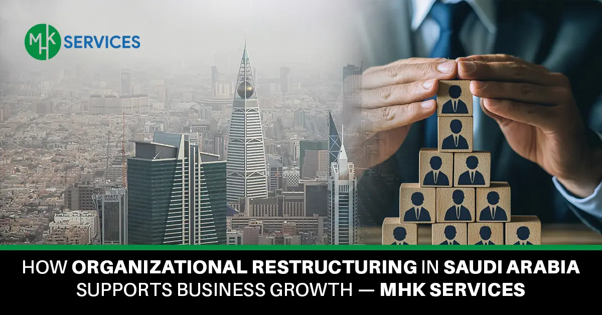 Organizational Restructuring in Saudi Arabia - MHK Services