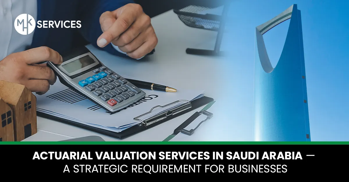 Actuarial Valuation Services in Saudi Arabia - MHK Services